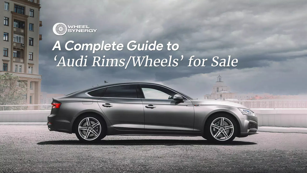 A Complete Guide to ‘Audi Rims/Wheels’ for Sale